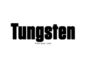 Tungsten Font - Fontzaa - Exclusive Fonts Library